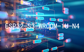 提升工业自动化效率：ESP32-S3-WROOM-1U-N4模块在工业物联网中的应用_UCC INDU GmbH